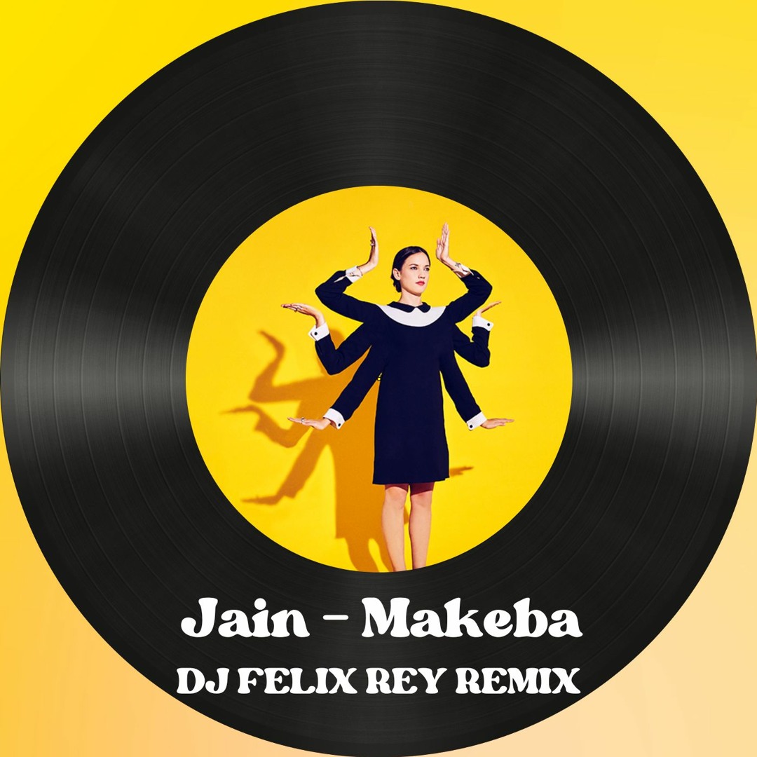 Stream Jain - Makeba (Felix Rey House Edit) by FELIX REY | Listen ...
