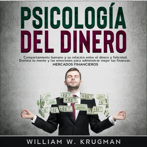 Stream episode [EPUB] eBook Psicolog?a del dinero [Psychology of Money]: comportamiento humano y ...