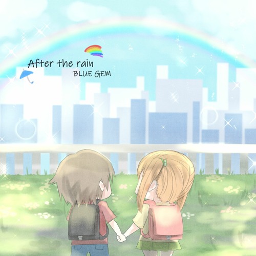 Stream After the rain / BLUE GEM by YUU_CREAM | Listen online for free ...