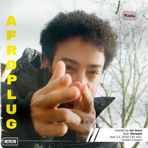 Stream Afroplug Radio | Episode 2 with ms mavy feat. Kensaye by MSYH.FM ...