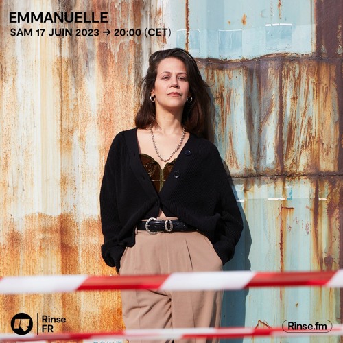 Stream Emmanuelle - 17 Juin 2023 by Rinse France | Listen online for ...