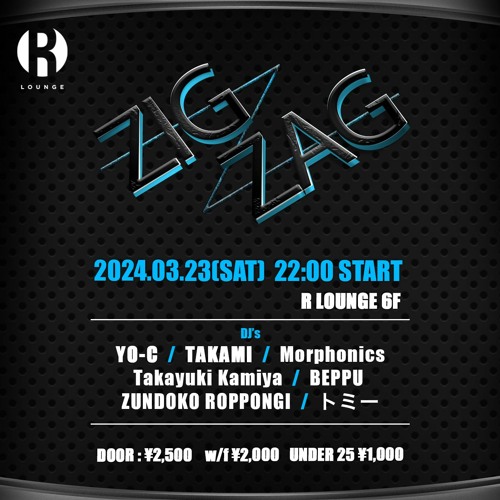 Stream [DJMIX]ZIGZAG at R LOUNGE,Shibuya Tokyo 23th Mar. 2024 by TAKAMI | Listen online for free ...