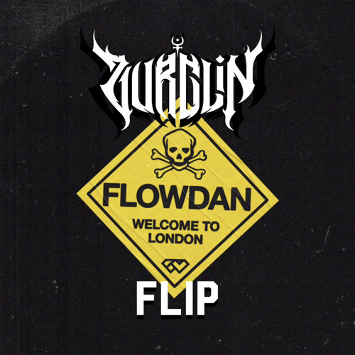 Flowdan - Welcome To London (ZURGLIN Flip) - Listen to music