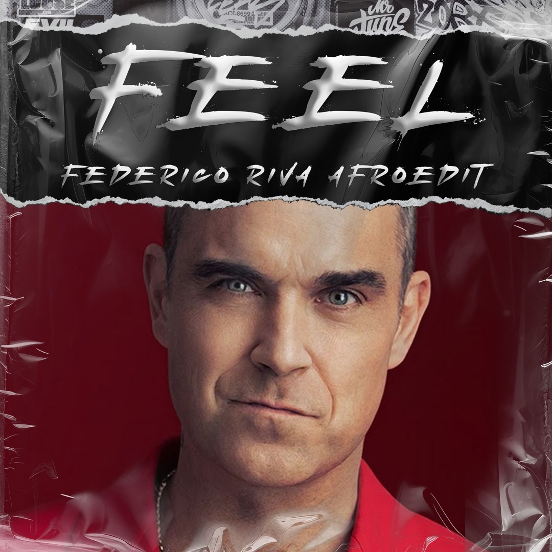 Stream Feel - Robbie Williams (Federico Riva Afroedit) - PITCHED by ...