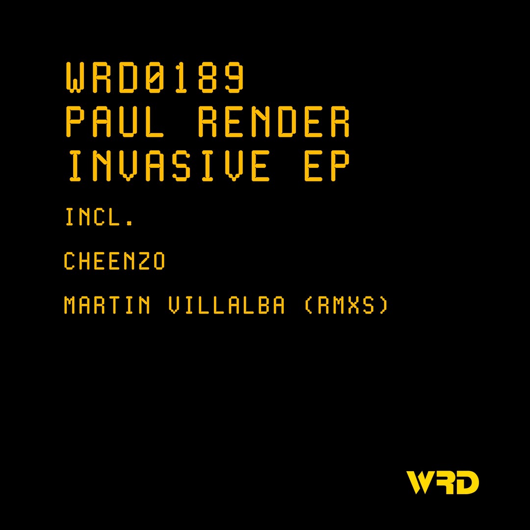 Stream WRD0189 - Paul Render - Invasive (Martin Villalba Remix). by dZb ...