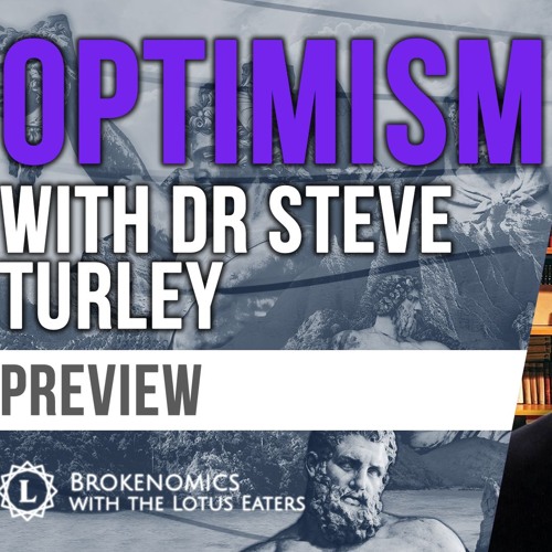 Stream PREVIEW: Brokenomics | Optimism with Dr Steve Turley by ...