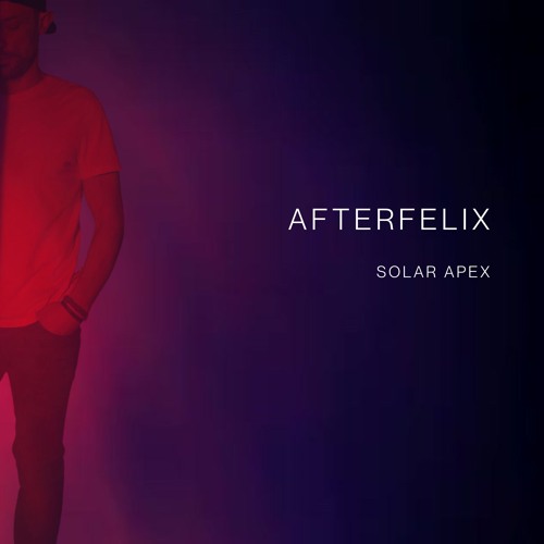 Stream Solar Apex by Afterfelix | Listen online for free on SoundCloud
