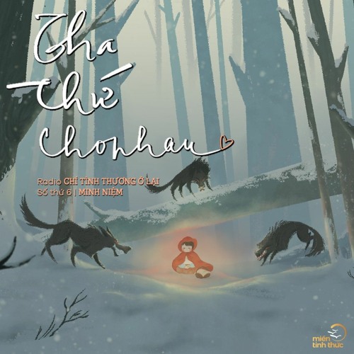 Stream Radio Chỉ tình thương ở lại l Số 06 l THA THỨ CHO NHAU by Minh ...