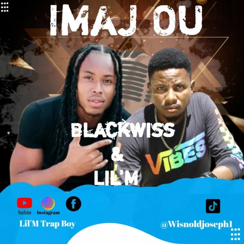 Stream IMAJ OU BLACK WISS & LIL'M 2023 by LILM TRAP BOY | Listen online ...