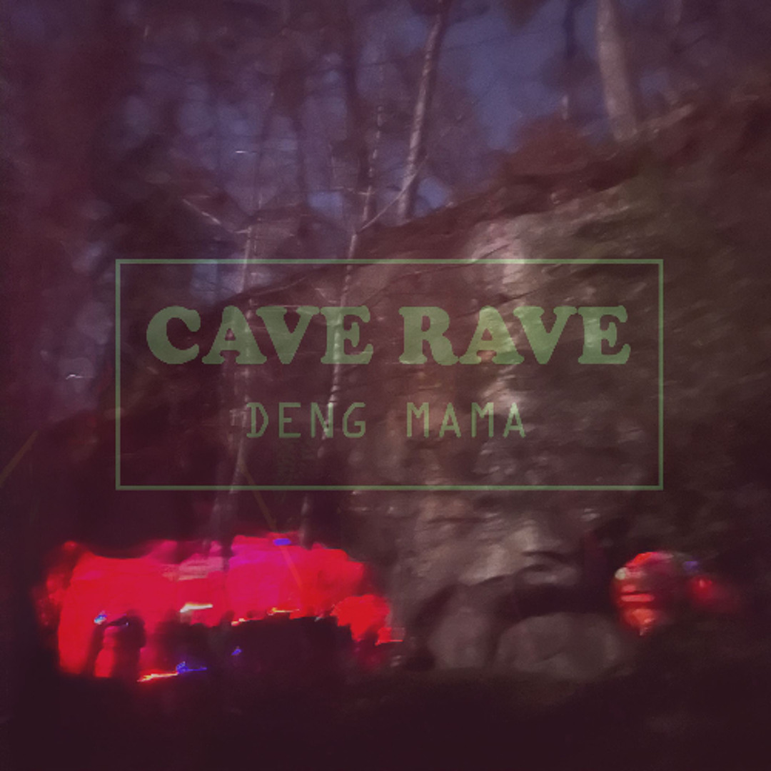 Stream Cave Rave Set by Deng Mama | Listen online for free on SoundCloud