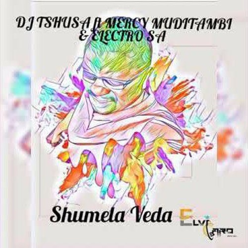 Stream DJ TSHUSA SHUMELA VENDA (OFFICIAL AUDIO TRACK ) FT ELECTRO SA ...