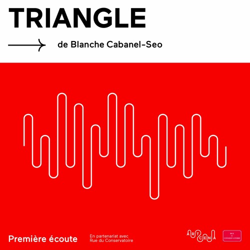 Stream Lecture - « TRIANGLE » de Blanche Cabanel-Seo by ARTCENA ...