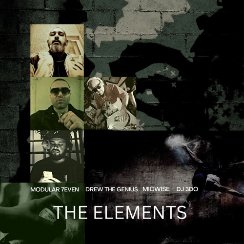 Stream THE ELEMENTS Modular 7even/Micwise/Drew the Genius/DJ 3do by ...