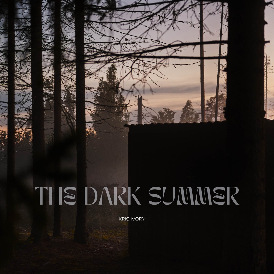 Stream The Dark Summer by Kris Ivory | Listen online for free on SoundCloud