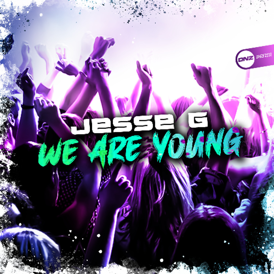 Stream Jesse G - We Are Young by DNZ Records | Listen online for free ...