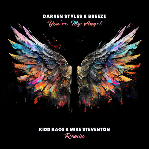 Stream Darren Styles & Breeze - You're My Angel (Kidd Kaos & Mike ...
