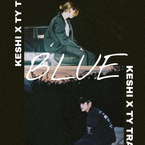 Stream Blue by KESHI & TAEYONG / MASHUP by justaghst | Listen online for free on SoundCloud