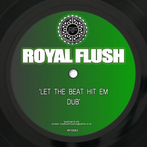 Stream Royal Flush - Let The Beat Hit 'Em Dub' (Free Download Click Buy ...