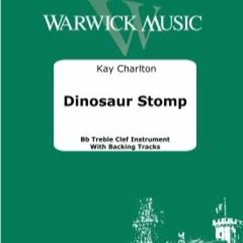 Stream Kay Charlton | Listen to Dinosaur Stomp for treble clef Bb ...