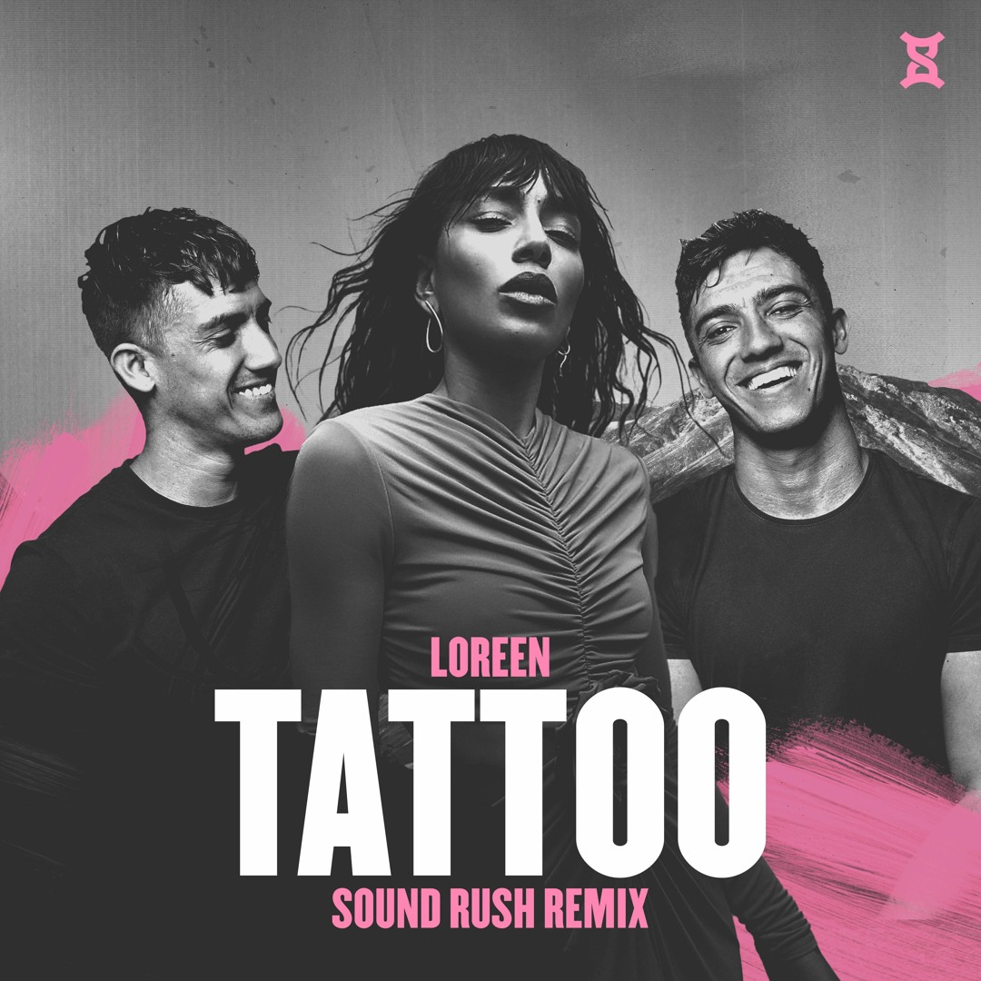 Stream Loreen - Tattoo (Sound Rush Remix) by Sound Rush | Listen online ...