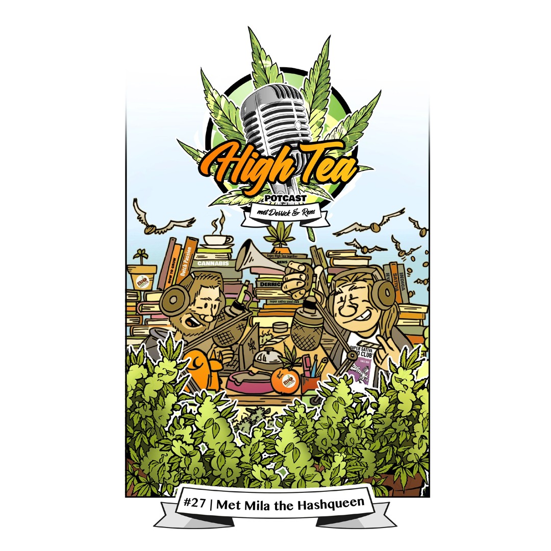 Stream episode #27 | Met Mila the HashQueen by High Tea Potcast podcast ...