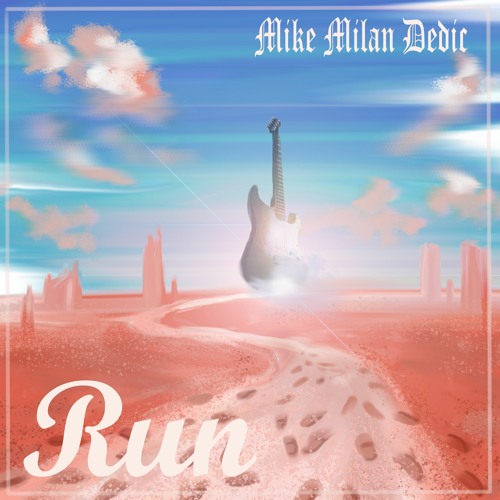 Stream Run by Mike Milan Dedic | Listen online for free on SoundCloud