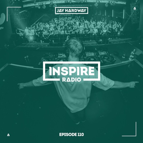 Stream Jay Hardway - Inspire Radio ep. 110 by Jay Hardway | Listen ...