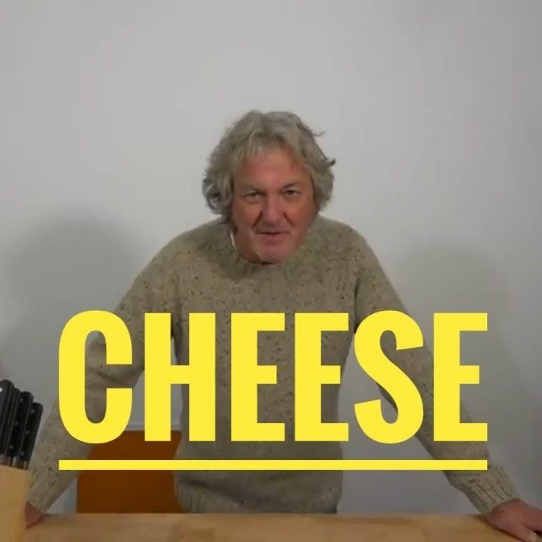 Stream James May's Cheese (Song For Denise Remix) by BrandonIsMusic ...