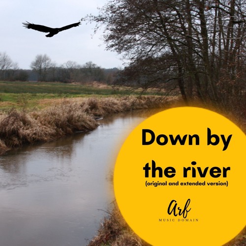 Stream Down by the river (original and extended version) by Arf ...