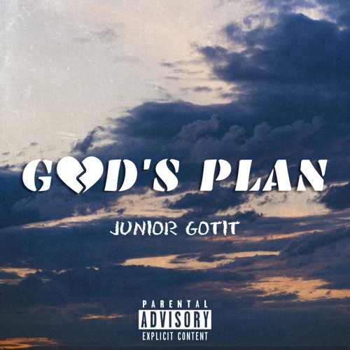 Stream God’s Plan by Junior Gotit | Listen online for free on SoundCloud