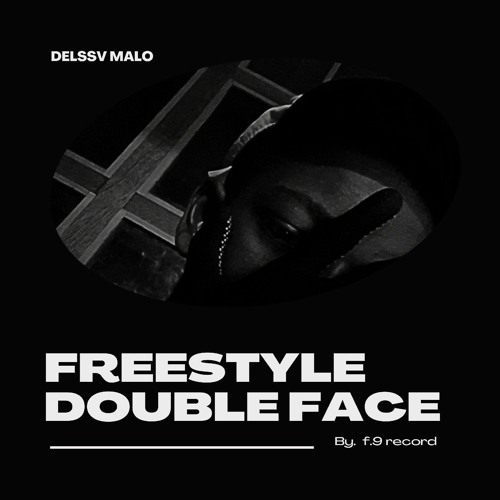 Stream FREESTYLE DOUBLE FACE by Delssv Malo | Listen online for free on ...