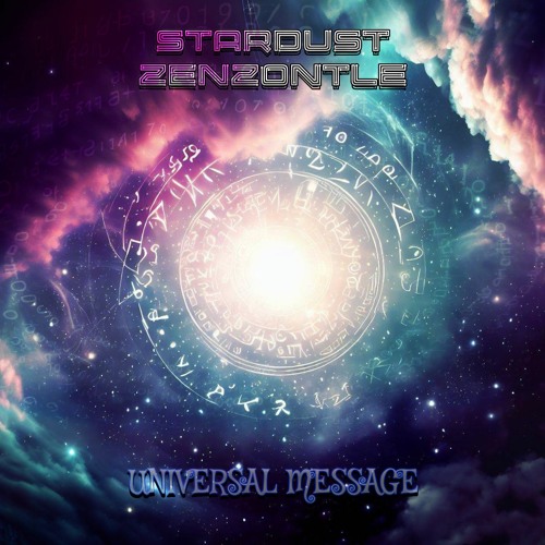 Stream Stardust & Zenzontle - Universal Message by Zenzontle | Listen online for free on SoundCloud