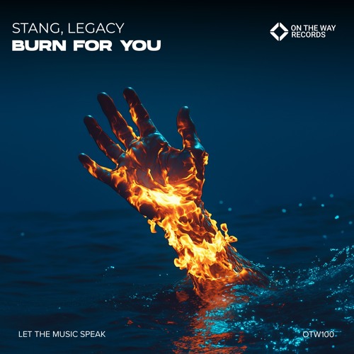 Stream Stang, Legacy - Burn For You by On The Way Records | Listen ...