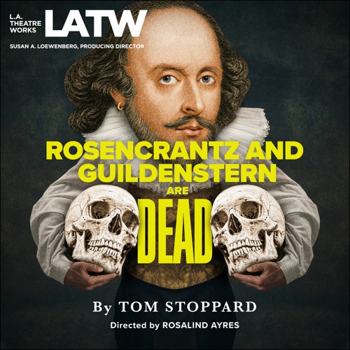 Stream Rosencrantz and Guildenstern Are Dead Trailer by latheatreworks ...