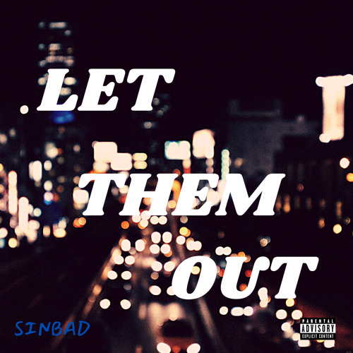Stream (Let Them Out) - Sinbad by Tally Da Bandz | Listen online for ...