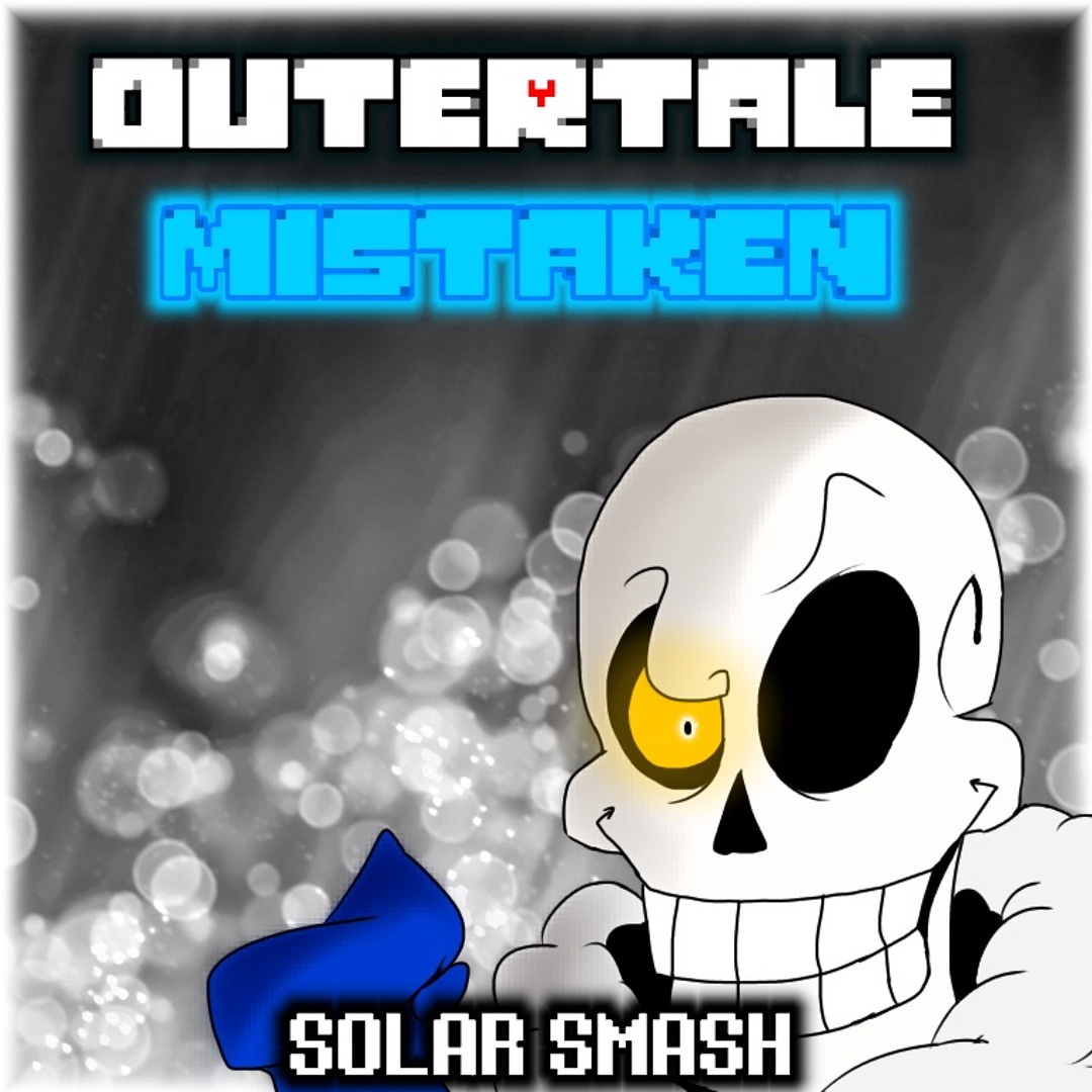 Stream Outertale: Mistaken (Disbelief) | SOLAR SMASH [PHASE 3 ...