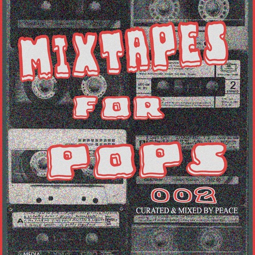 Stream MIXTAPES 4 POPS 002 by Mixtapes for Pops | Listen online for ...