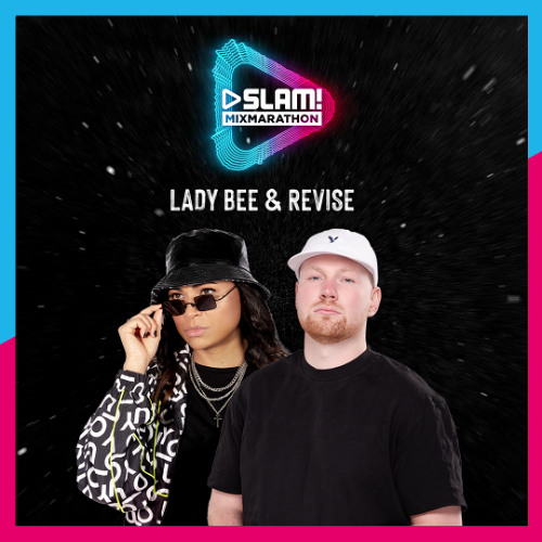Lady Bee & Revise - SLAM! MixMarathon 2025-08-01