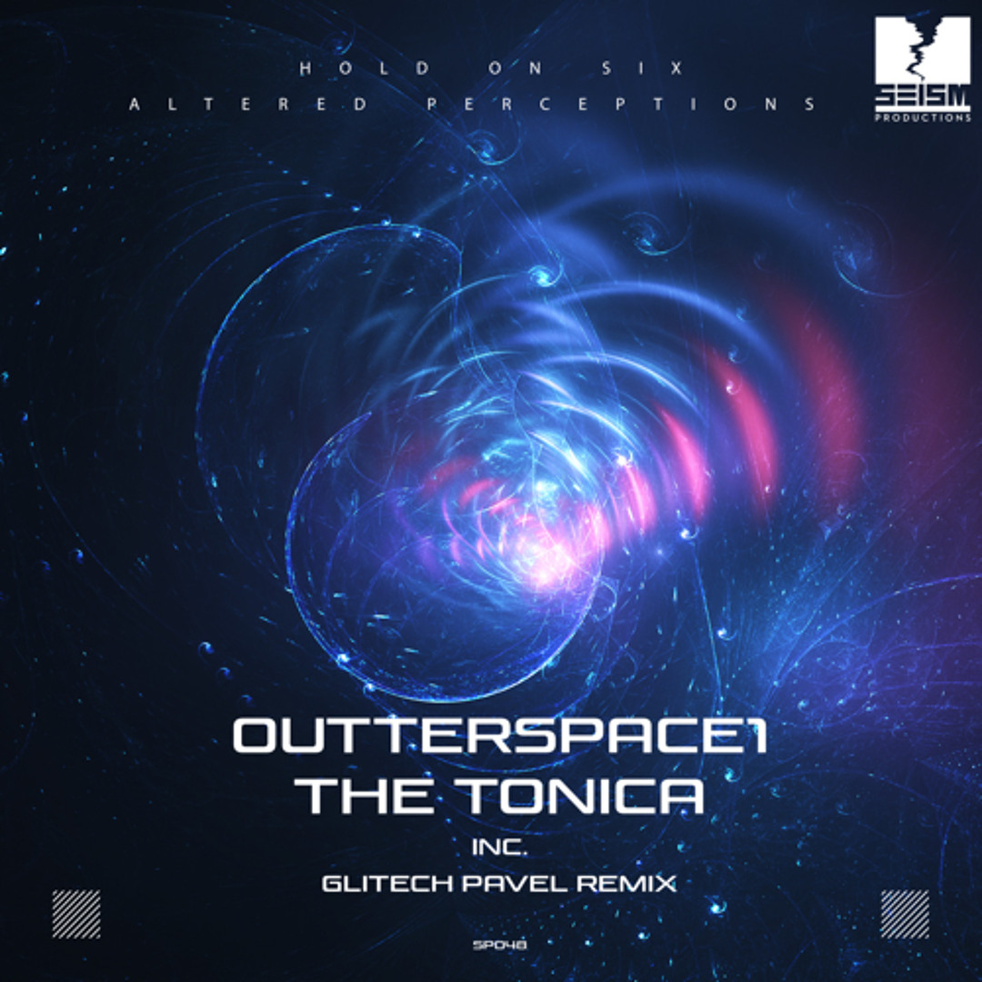 Stream EP Preview Full Mix [Altered Perceptions]-[SP048] - Outterspace1, The Tonica, Glitech ...