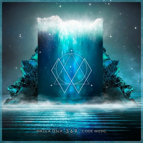 Stream Music from the Firmament | Listen to Nikola Tesla 369 Code Music ...