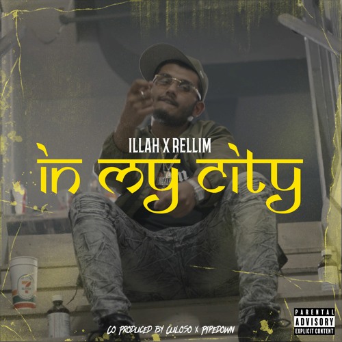 Stream Illah x Rellim - In My City by RELLIM | Listen online for free ...