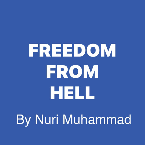 Stream FREEDOM FROM HELL by NURI MUHAMMAD | Listen online for free on ...