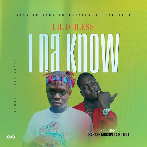 Stream LiL D Bless Ft Barsee Mocopala Kiloda - (I Na Know) Prod Swag ...