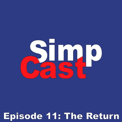 Stream episode SimpCast 11: The Return by SimpCast podcast | Listen online for free on SoundCloud