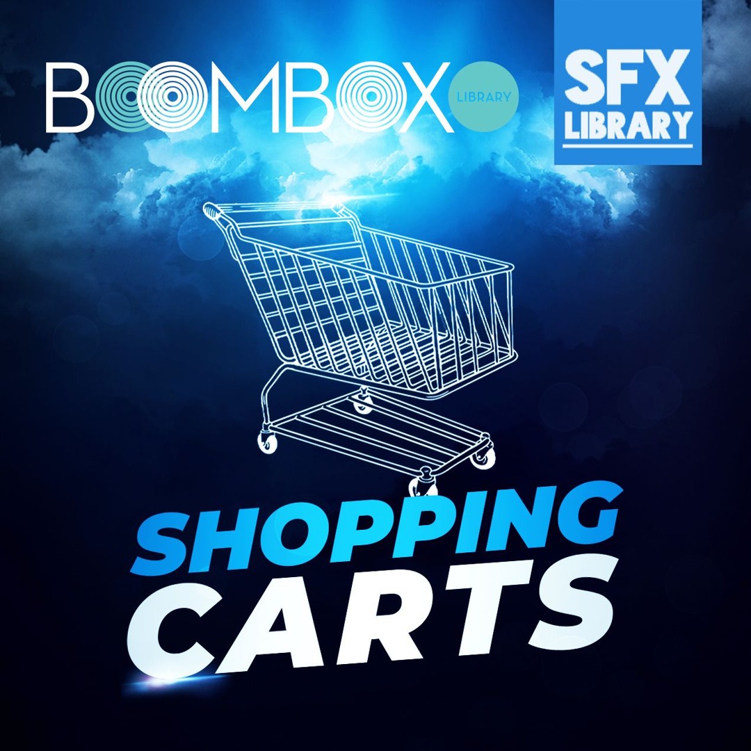Stream Shopping Carts - SFX Library Preview by Boom Box Library | Listen online for free on ...
