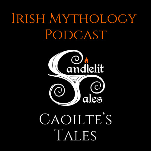 Stream episode Caoilte's Tales - The Fianna Saga (Irish Mythology ...