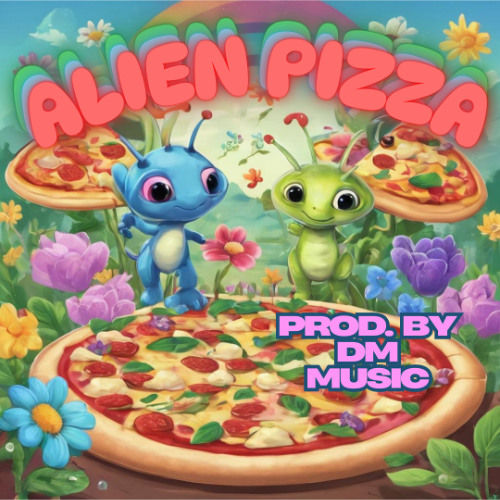 Stream DM MUSIC OFFICIAL | Listen to Alien Pizza (Songs for Babies ...