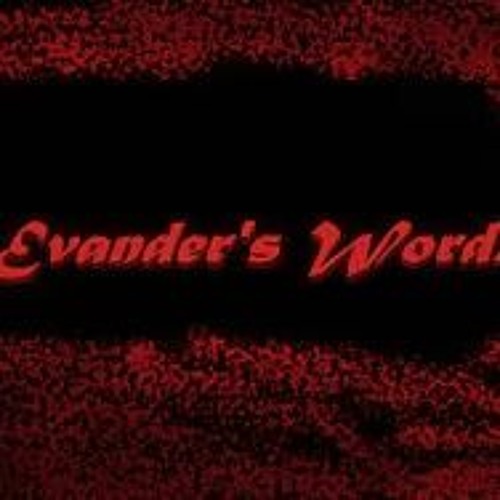 Stream Evander's Word - CXE Lore OST by CXE Lore - Official | Listen ...