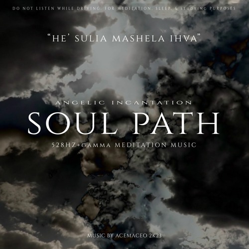 Stream Soul Path Angelic Incantation Chant Meditation Music 77x7 528hz ...