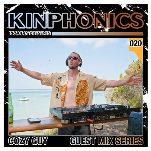 Stream Guest Mix Series: 020 w/ Cozy Guy (AU) [Debut Set] by Kinphonics ...